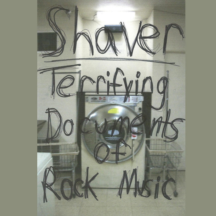 Terrifying Documents of Rock Music | Shaver