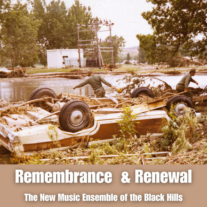 Remembrance & Renewal | The New Music Ensemble of the Black Hills ...