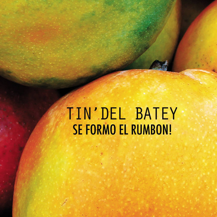 Se formo el rumbon ! | Tin' Del Batey