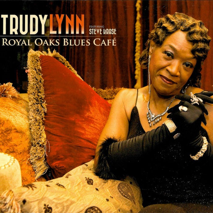 Royal Oaks Blues Cafe | Trudy Lynn (March 2023) | Continental Record ...
