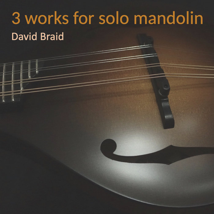 3 works for solo mandolin | David Braid