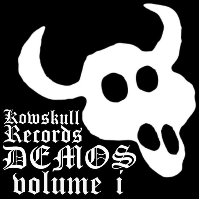 Demos: Volume I | Kowskull Records
