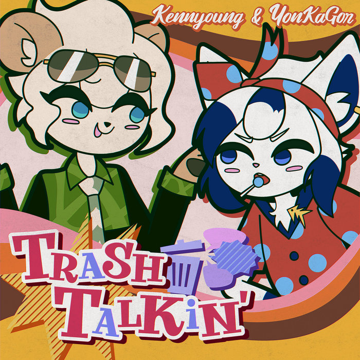Trash Talkin' | YonKaGor, Kennyoung | YonKaGor