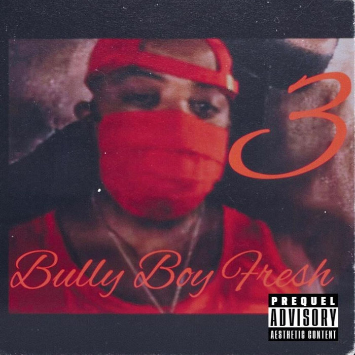 3 | Bully Boy Fresh