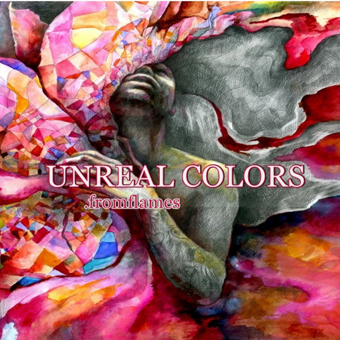 Unreal Colors | .fromflames