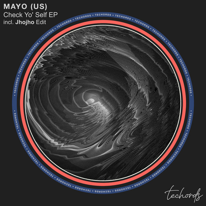 Check Yo' Self EP | MAYO (US) | Techords