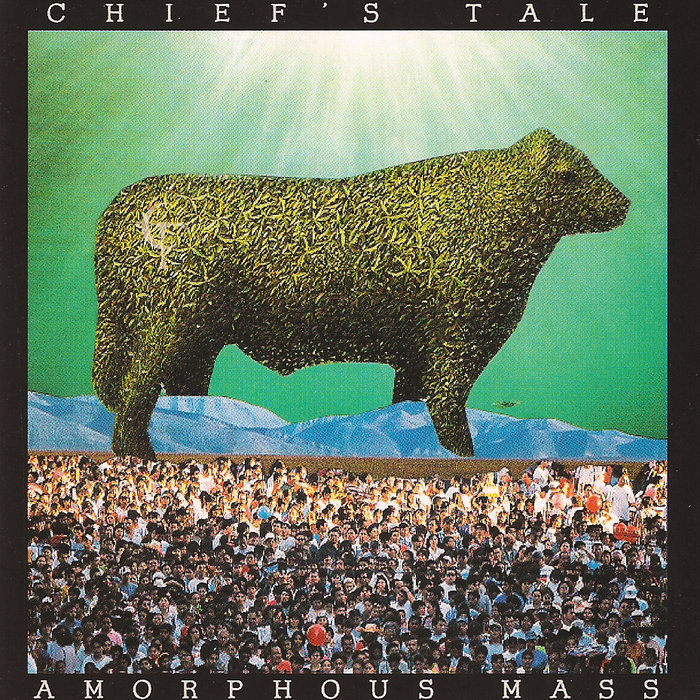 amorphous mass | Chief's Tale