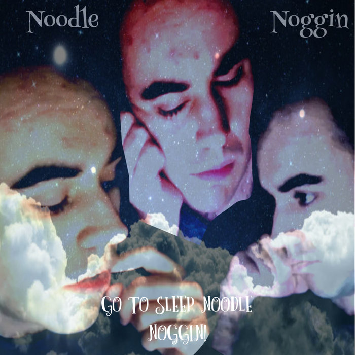 Go To Sleep Noodle Noggin! | Noodle Noggin