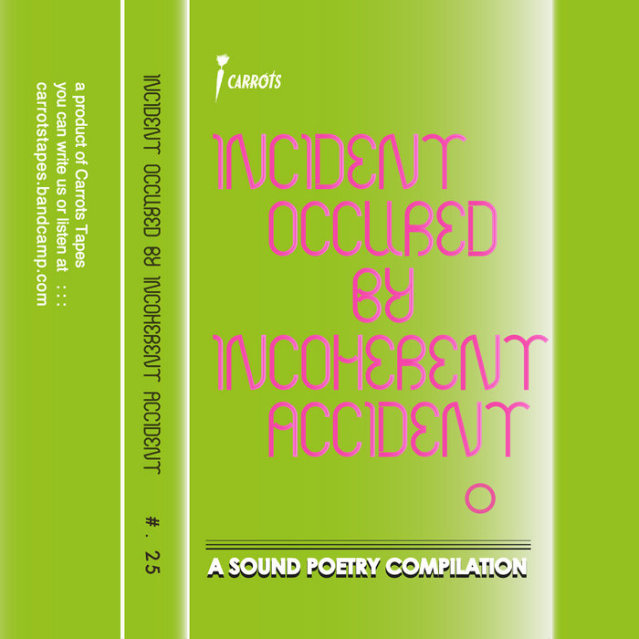 Incident Ocurred by Incoherent Accident | Sound poetry compilation ...