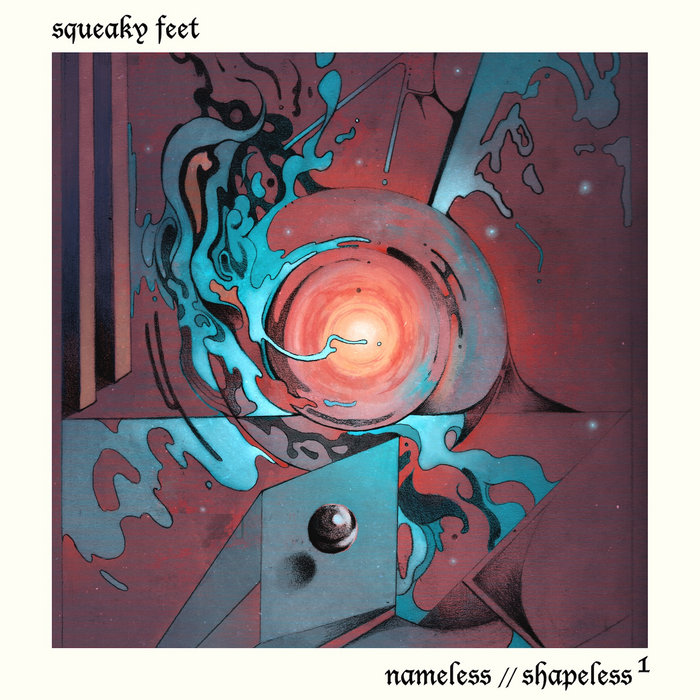 nameless / / shapeless vol. 1 | Squeaky Feet