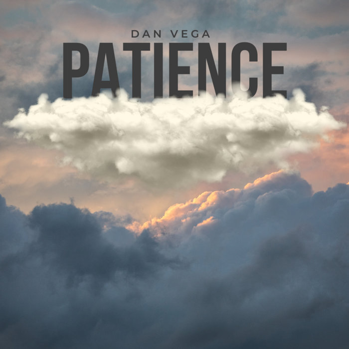 Patience | Dan Vega