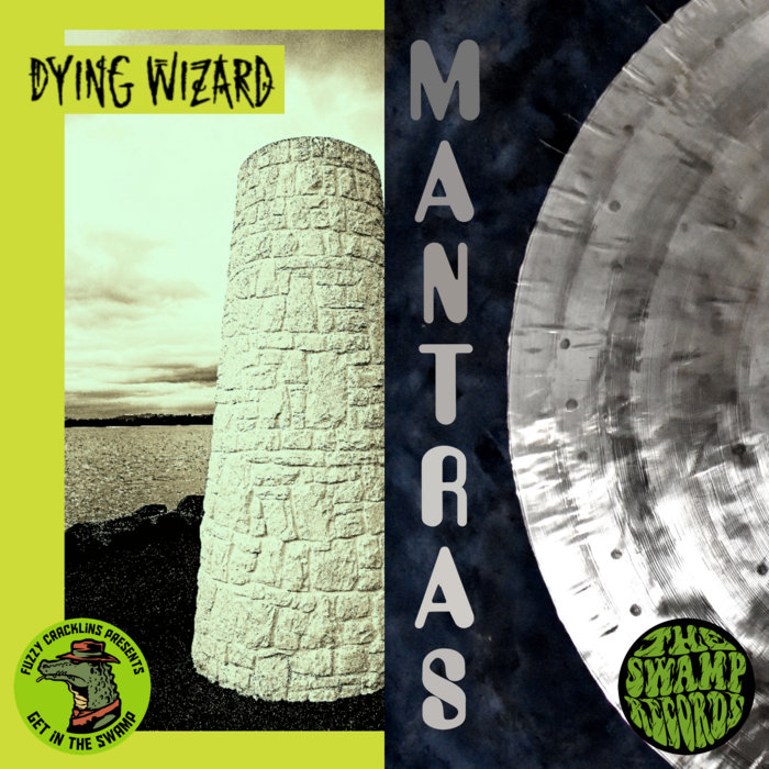 Dying Wizard + Mantras Split | The Swamp Records
