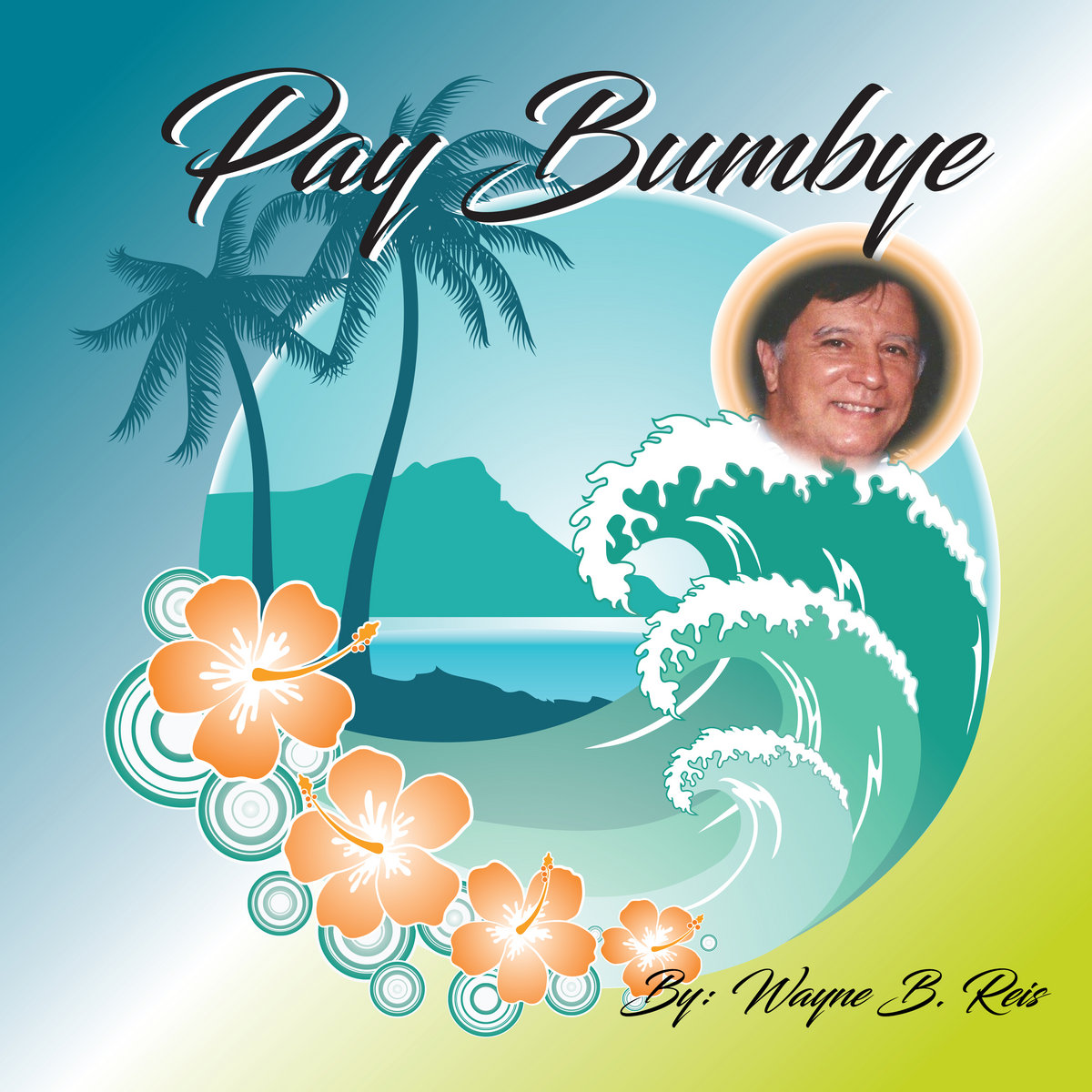 PAY BUMBYE ALBUM | Wayne B. Reis