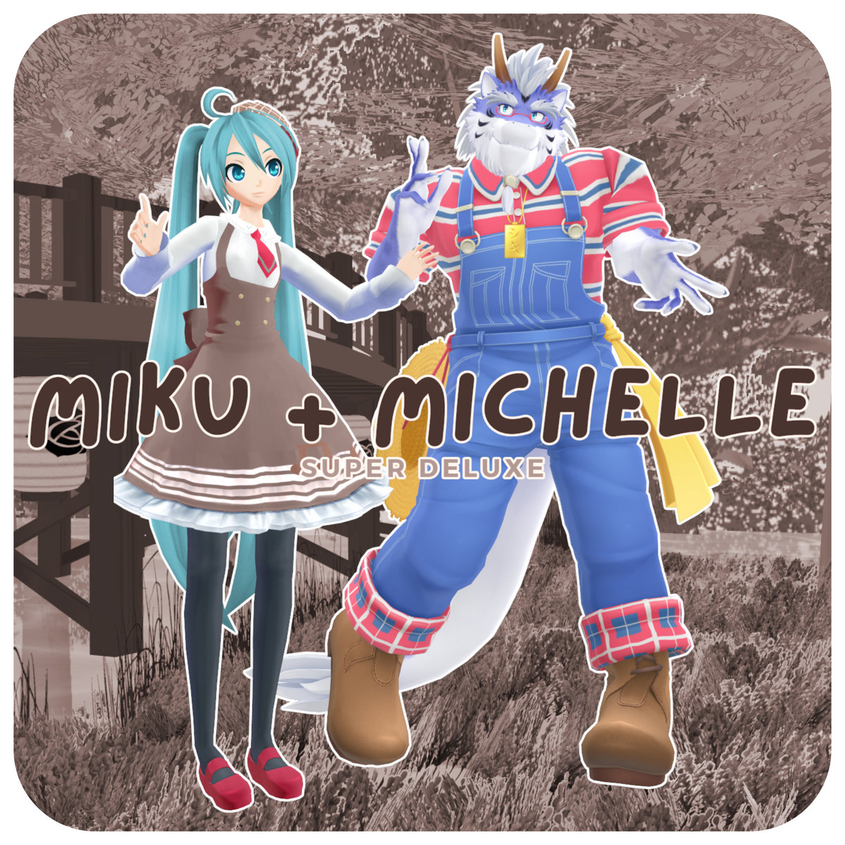 Miku + Michelle (Super Deluxe) | HuxP