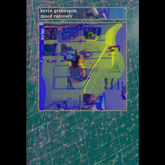 Mood Recovery | Kevin Greenspon