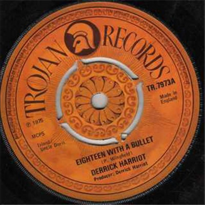 Eighteen With A Bullet | Derrick Harriott