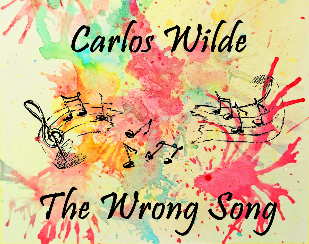 The Wrong Song | Carlos Wilde