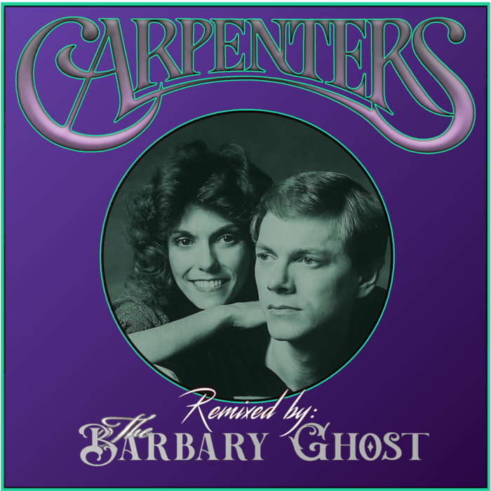 Carpenters Reimagined | The Barbary Ghost