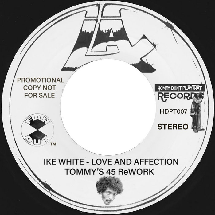 Ike White - Love And Affection (Tommy's 45 ReWORK) | Tommy