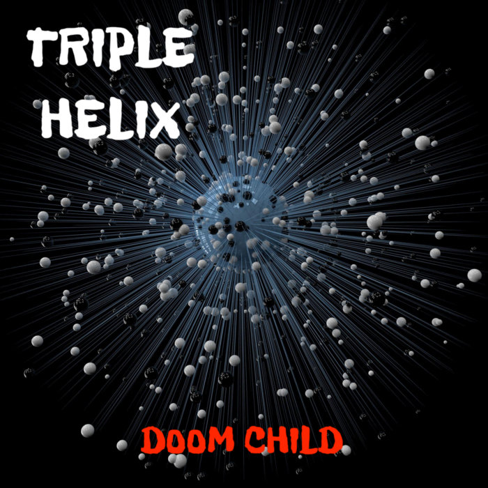 Triple Helix - Doom Child | Triple Helix