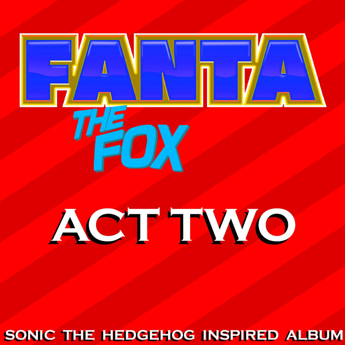 Act Two | Fanta the Fox