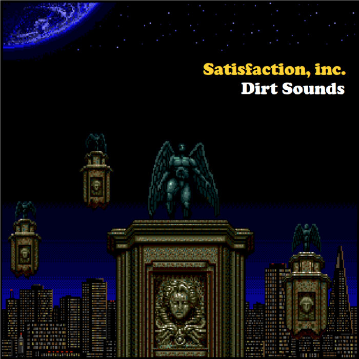 Dirt Sounds | Satisfaction, inc. | Viscera Viva