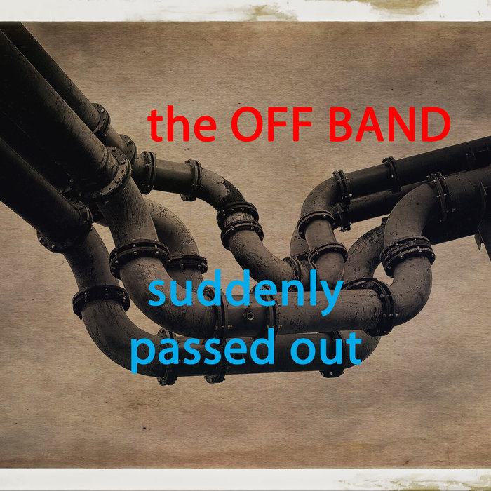 suddenly passed out | the Off Band