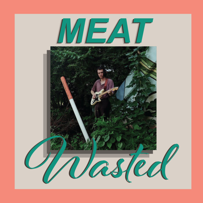 Wasted | Meat