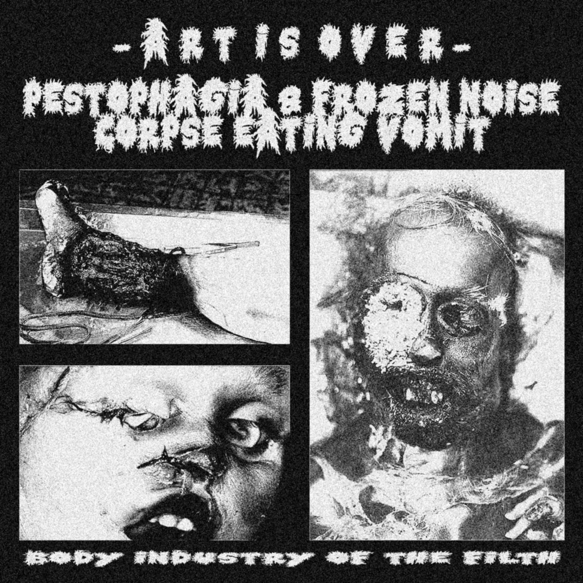 PESTOPHAGIA & FROZEN NOISE / CORPSE EATING VOMIT - Body Industry Of The ...