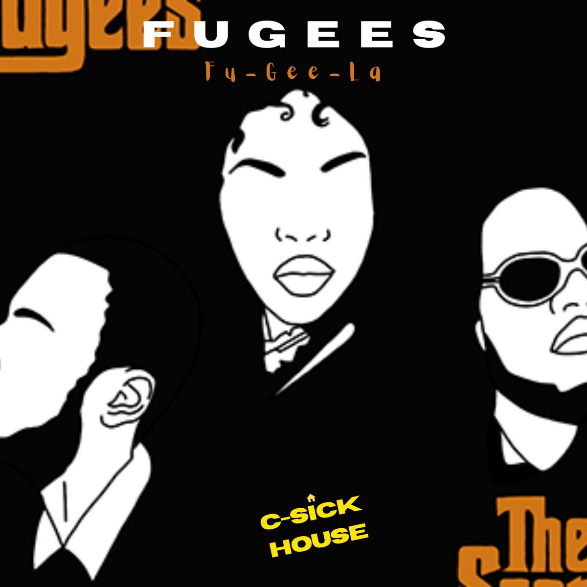 Fugees - "Fu-Gee-La" (C-Sick House Remix) | C-Sick House