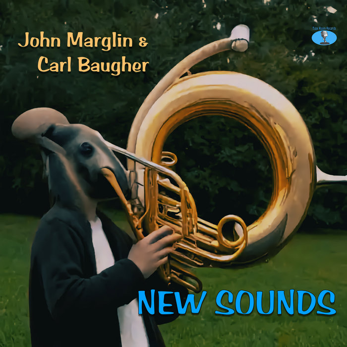 New Sounds | John Marglin & Carl Baugher | Carl Baugher