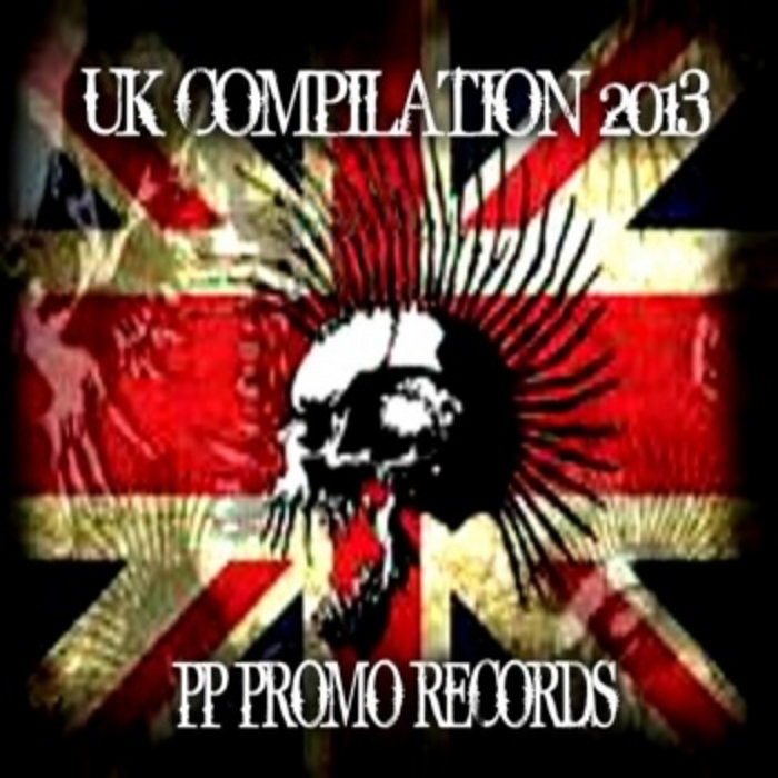 2013 Uk Compilation Pp Promo Records And Uk Bands Pp Promo Records