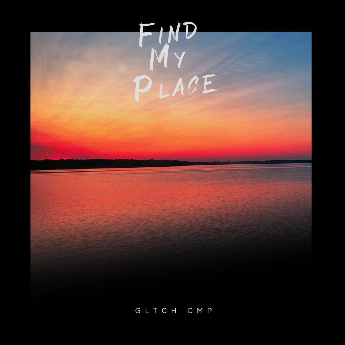 Find My Place | GLTCH CMP