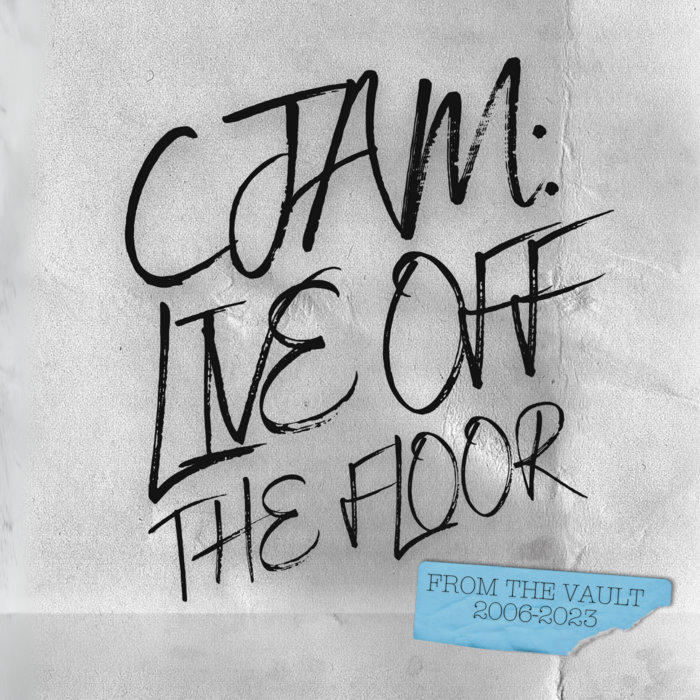 CJAM Live Off The Floor II: From the Vault, 2006 - 2023 | CJAM 99.1FM
