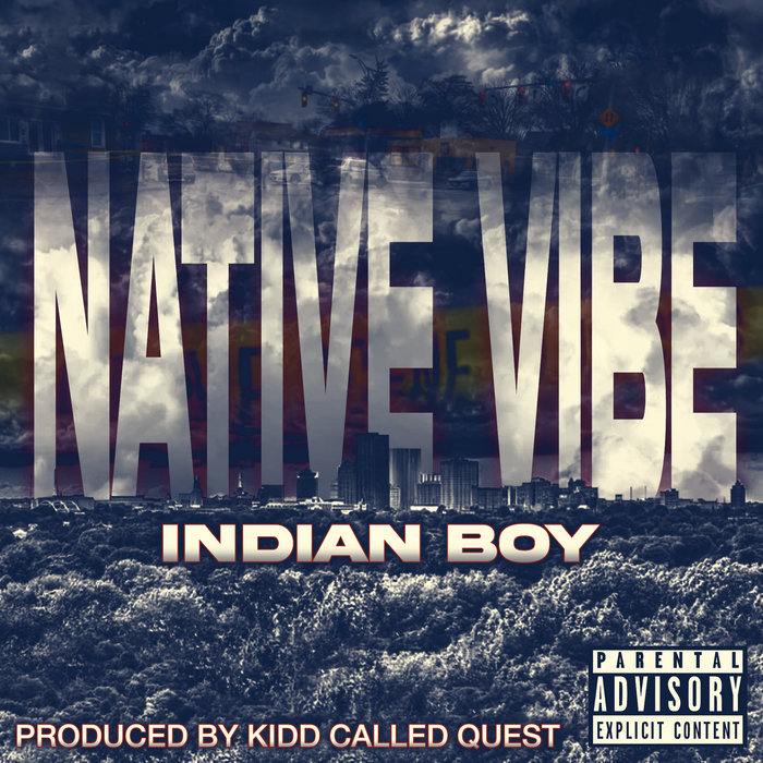 NATIVE VIBE | INDIAN BOY | KIDD CALLED QUEST