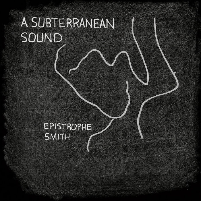 A Subterranean Sound | Epistrophe Smith