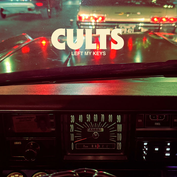 Left My Keys | Cults
