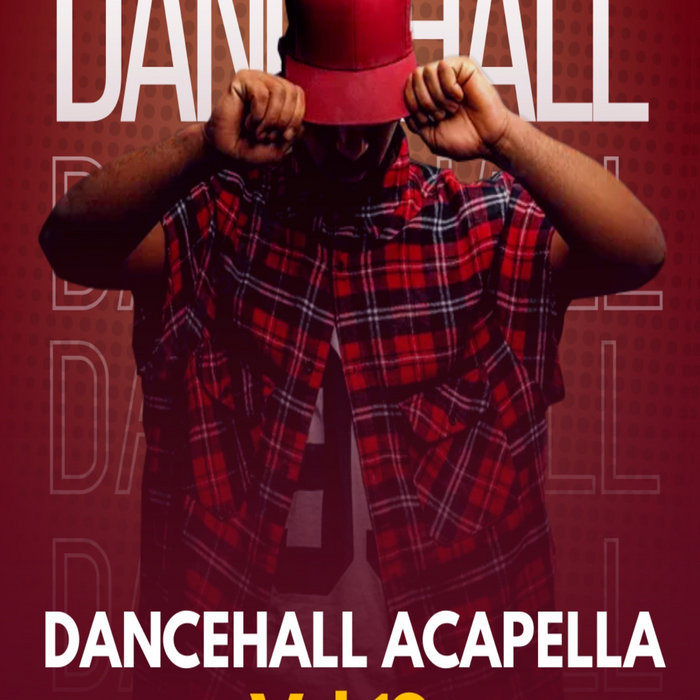 Dancehall Acapella Vol.19 - Dj Pit | Dj Pit