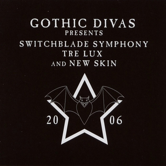 Gothic Divas Presents Switchblade Symphony, Tre Lux & New Skin ...