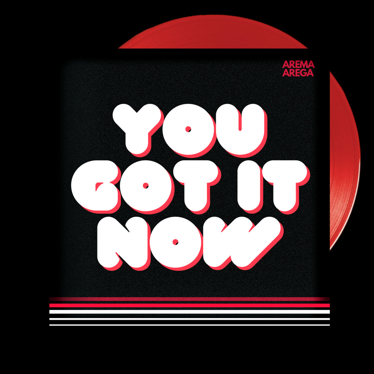 You Got it Now | Arema Arega