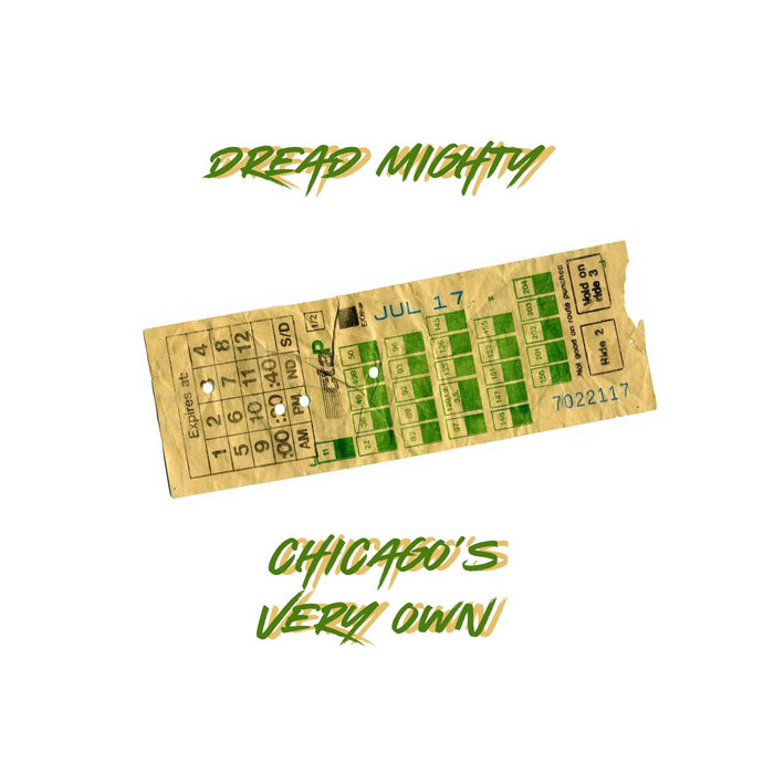 Chicago's Very Own | Dread Mighty