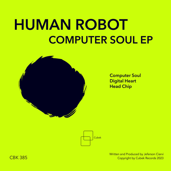 Human Robot -Computer Soul EP | Human Robot | cubekrecords