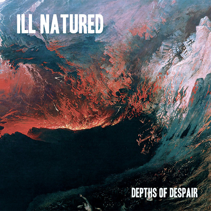 Depths Of Despair | ILL NATURED