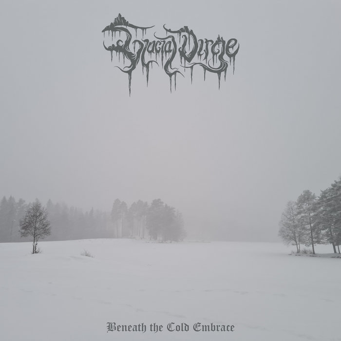 Beneath the Cold Embrace (Demo) | Glacial Dirge