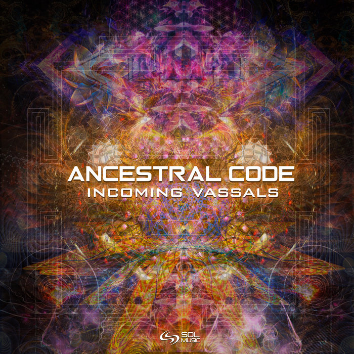 Incoming Vassals | Ancestral Code (Sol Music) | Sol Music