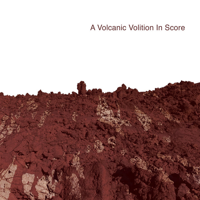 A Volcanic Volition in Score | Martijn Comes, Saverio Rosi ...