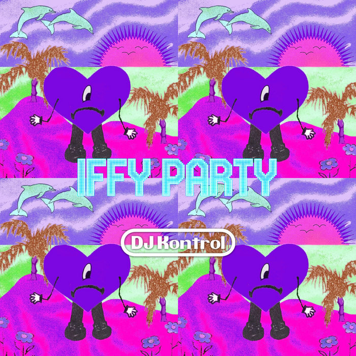 Iffy Party | DJ Kontrol