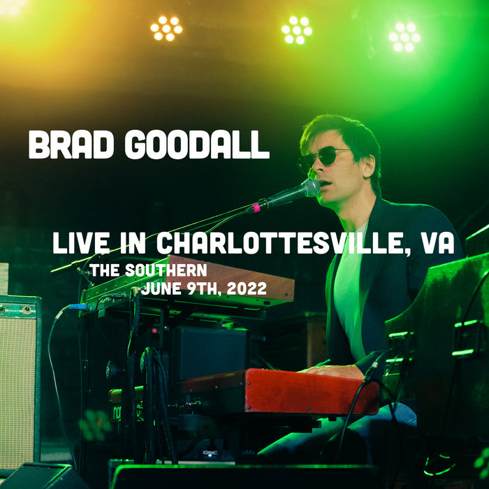 Brad Goodall Live In Charlottesville | Brad Goodall