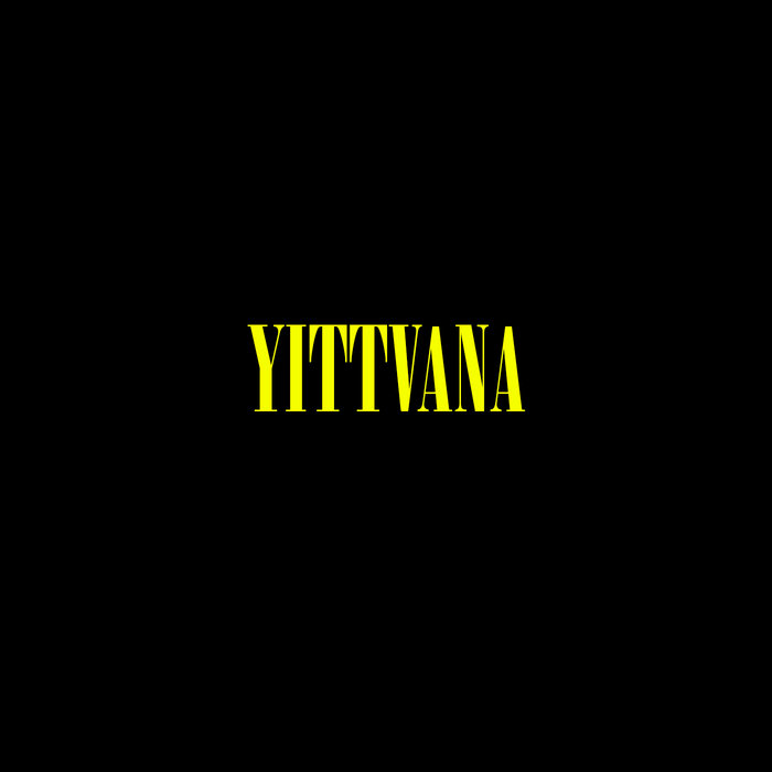 YITTVANA | YITT Mashups