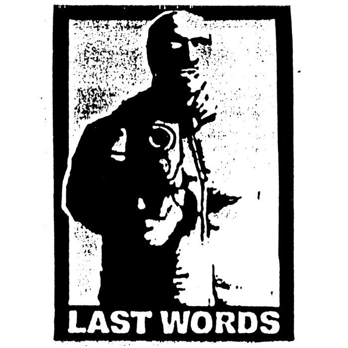 LAST WORDS | Various | deathbed tapes